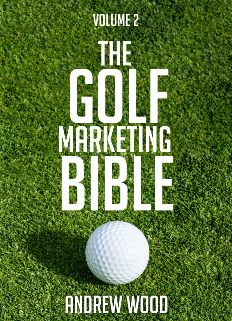 The Golf Marketing Bible - Andrew Wood | Best-Selling Author
